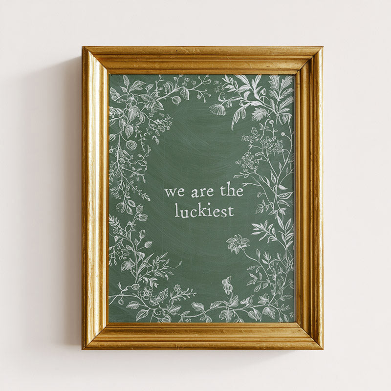 We Are The Luckiest Art Print – Paper House Print Shop